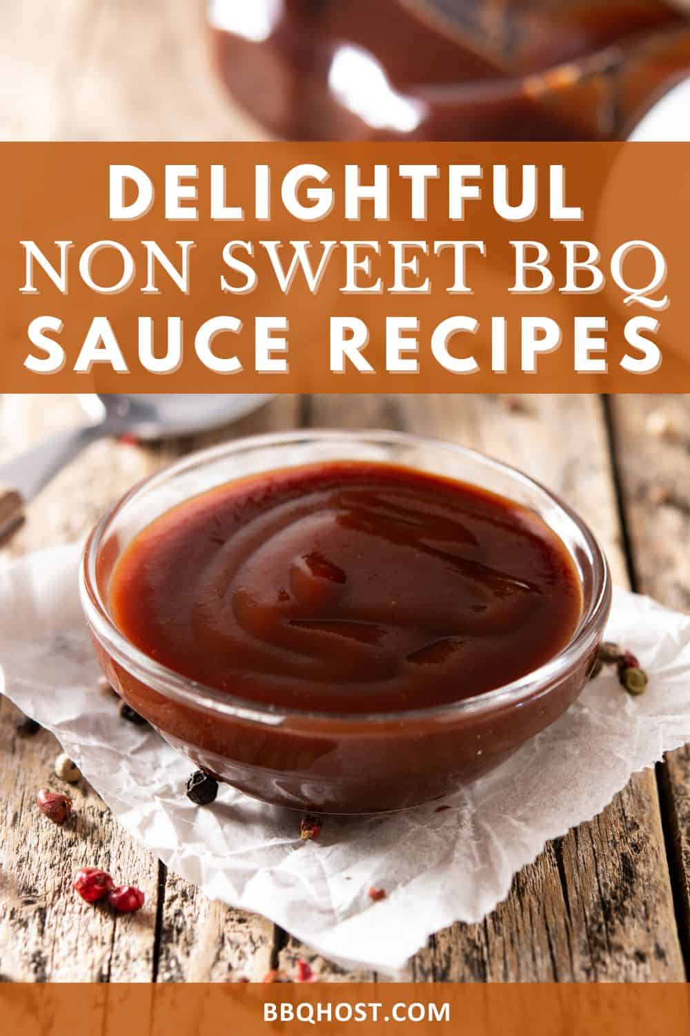 Non Sweet BBQ Sauce: Does It Exist? Recipes & Tips