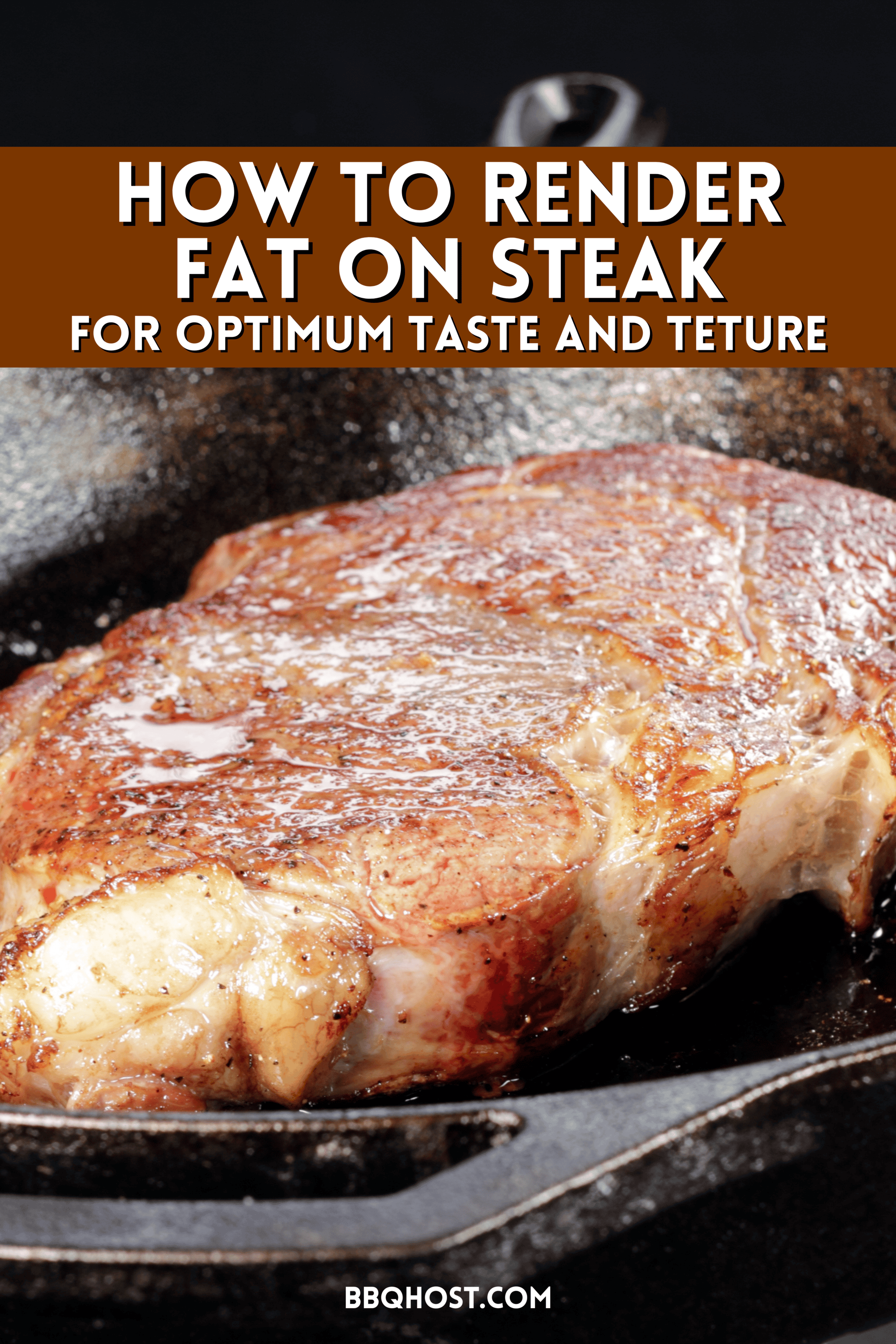 How To Render Fat On Steak For Optimum Taste And Texture
