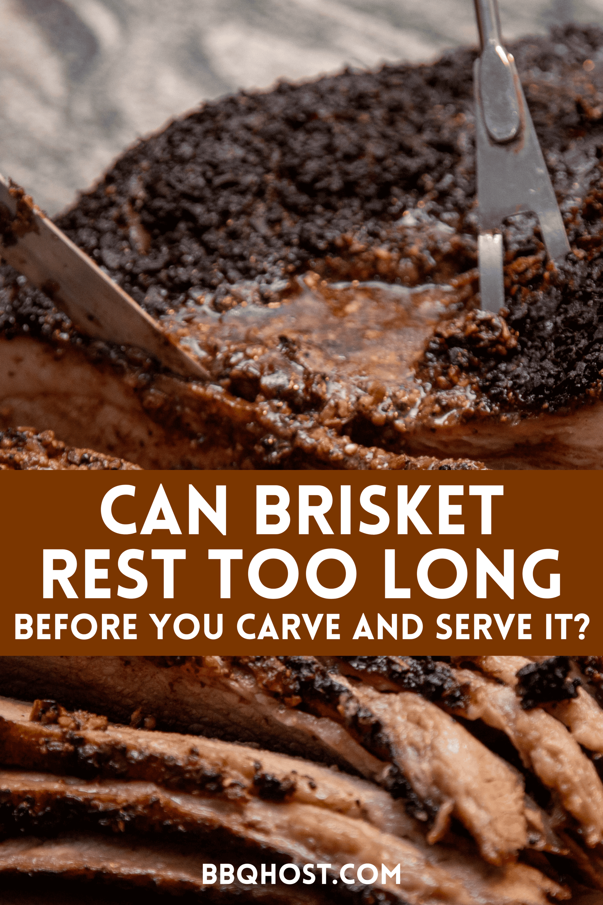 Can Brisket Rest Too Long Before You Carve And Serve It?