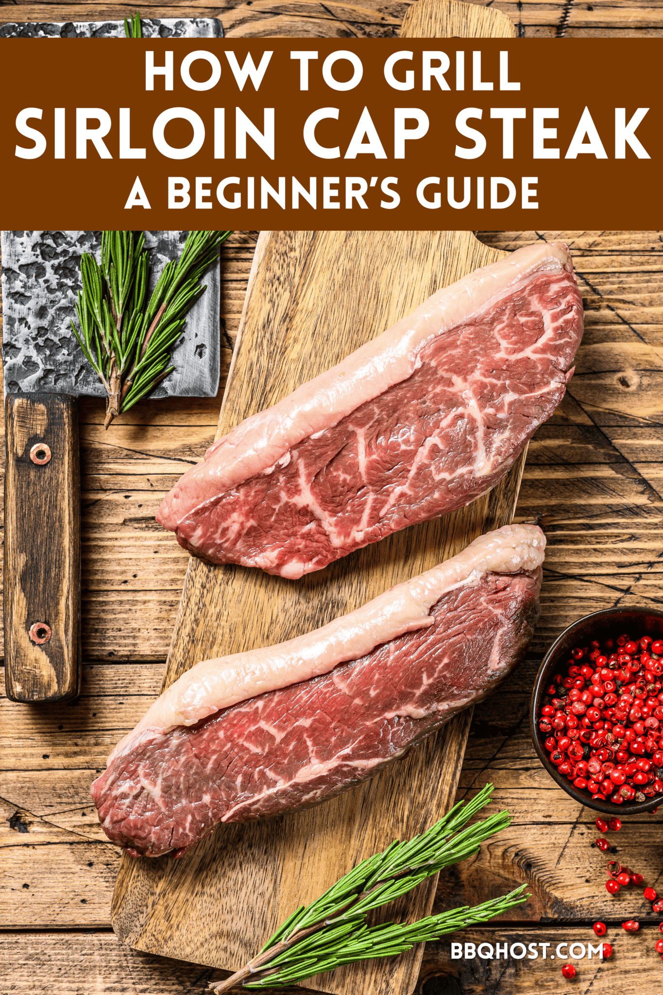 How To Grill Sirloin Cap Steak: A Beginner's Guide