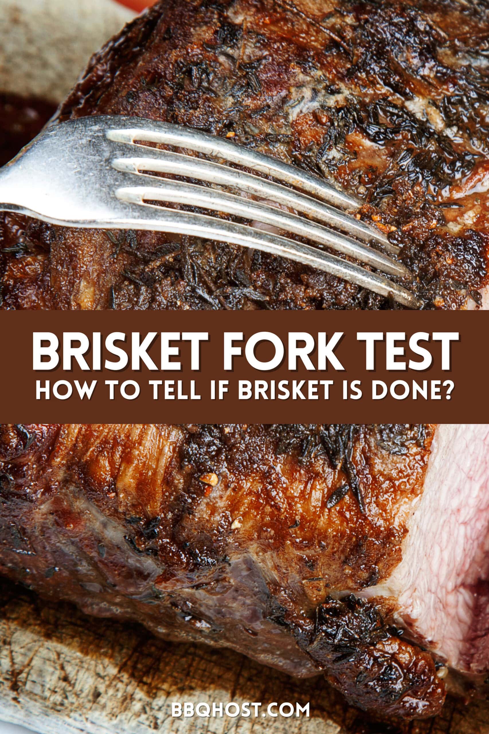 Brisket Fork Test: Will It Tell You When The Meat Is Done?