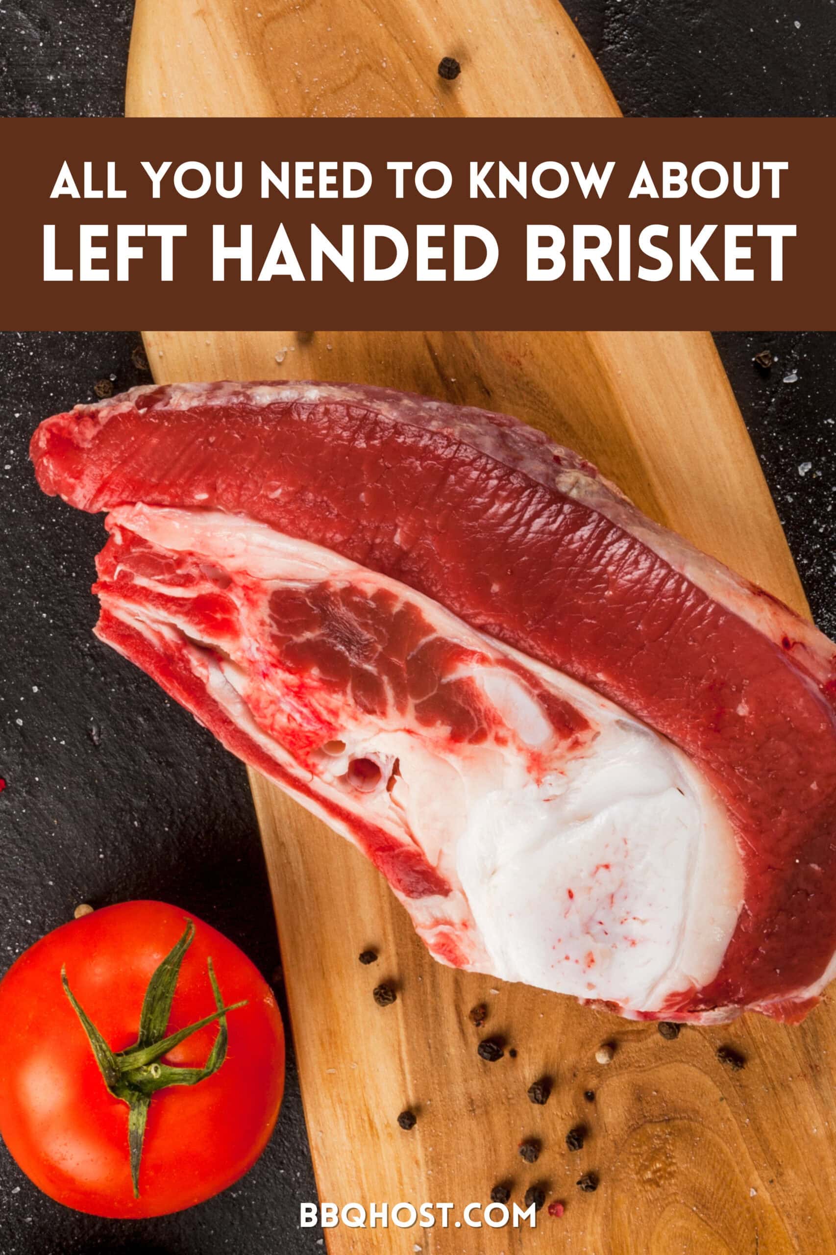 What Is A Left Handed Brisket? Myth Vs. BBQ Reality