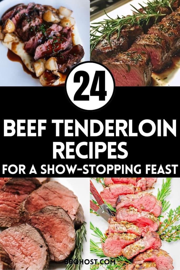 24 Show-Stopping Beef Tenderloin Recipes For Your Next Feast